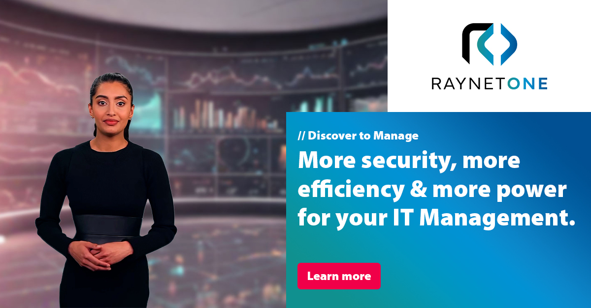 Raynet One: More power & efficiency for your IT Management