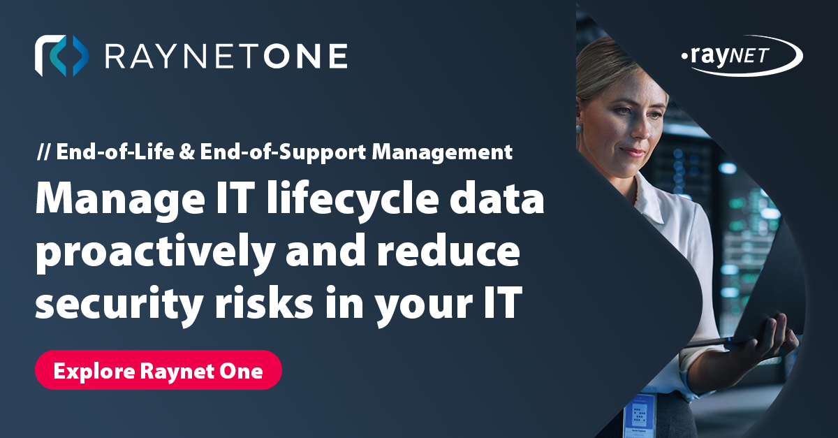End-of-Life & End-of-Support Management by Raynet One